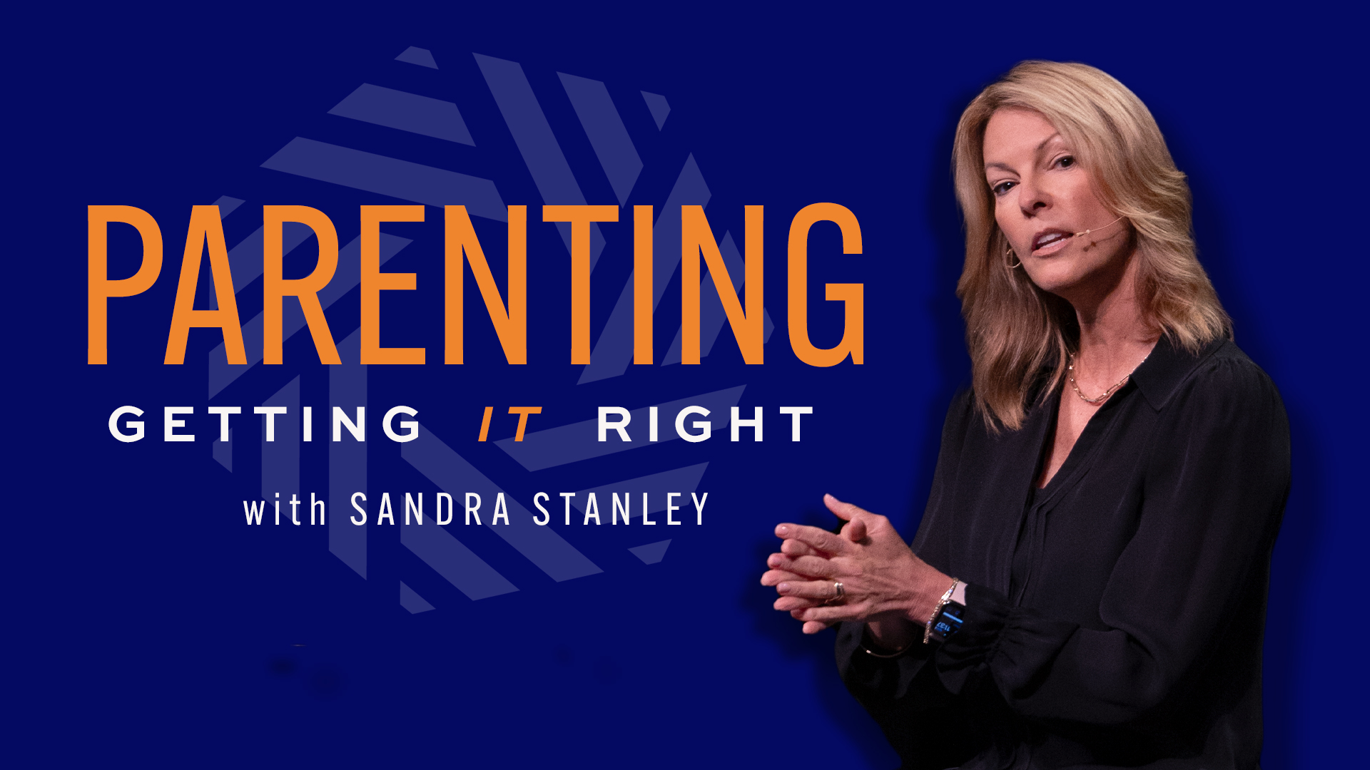 Parenting: Getting it Right with Sandra Stanley - Mountaintop Church - Mountaintop Church