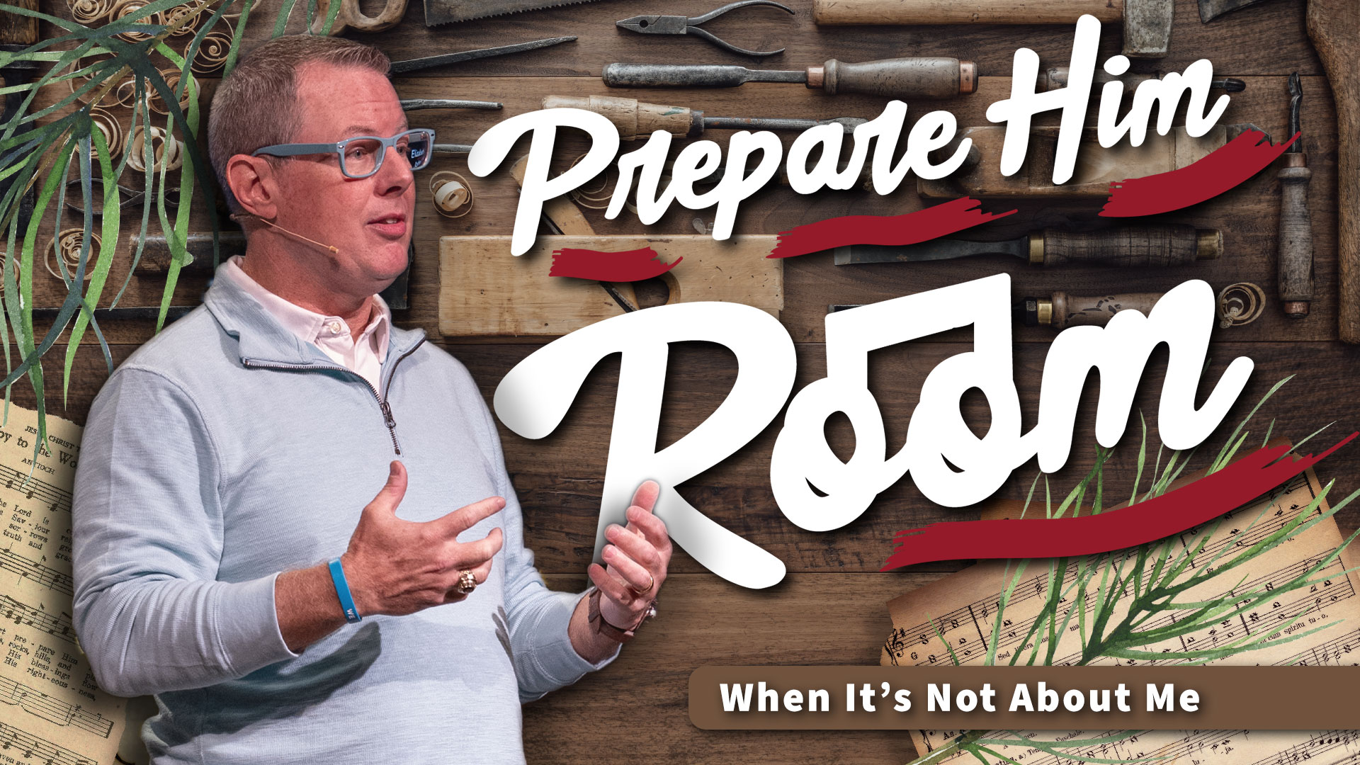Prepare Him Room | When It's Not About Me - Mountaintop Church ...