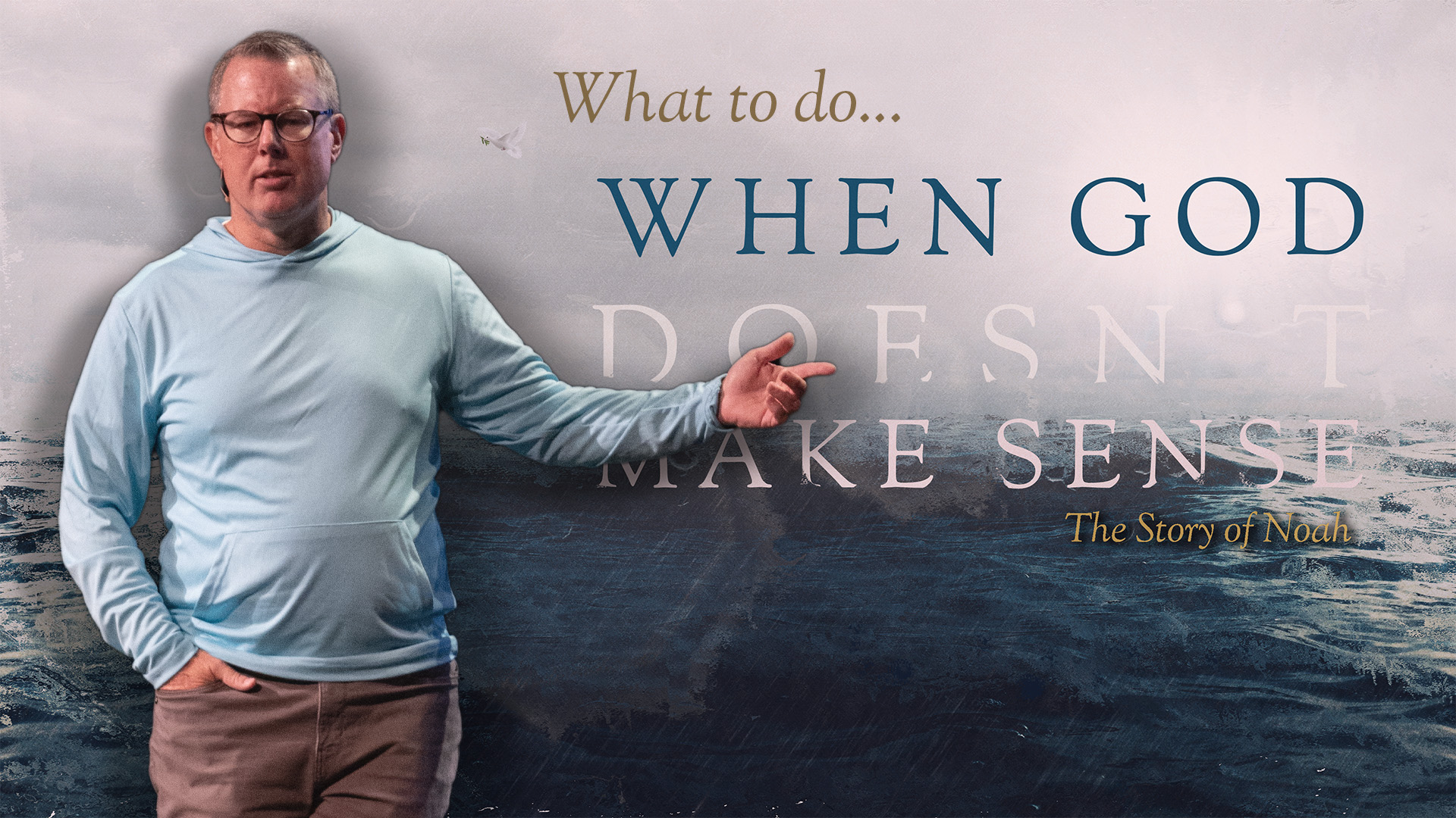 What to Do... | When God Doesn't Make Sense - Mountaintop Church ...