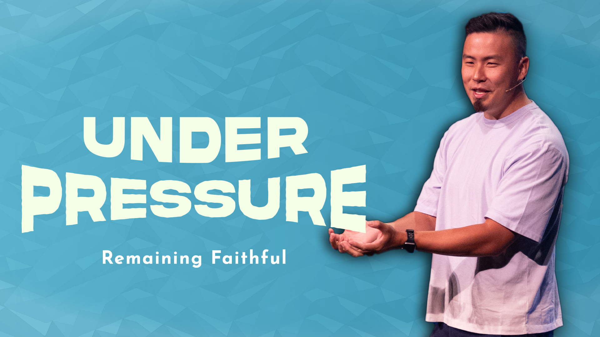Under Pressure | Remaining Faithful - Mountaintop Church - Mountaintop ...